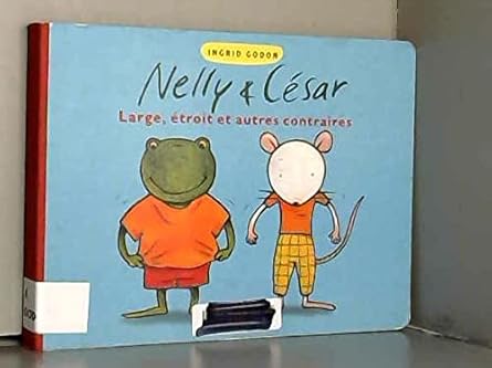 Amazon.fr - Nelly et César. Large, étroit et autres contraires - Godon ...