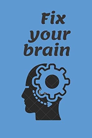 Fix your brain: notebook order to help you improve your cognitive ...