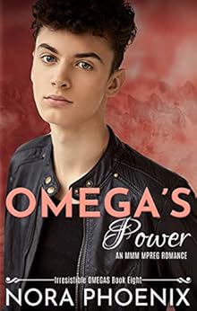 Omega's Power: An MMM Mpreg Romance (Irresistible Omegas Book 8) eBook : Phoenix, Nora: Amazon ...