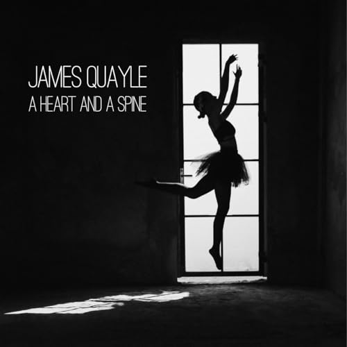 Play A Heart and a Spine by James Quayle on Amazon Music
