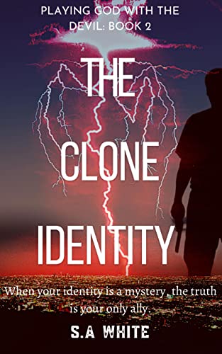 The Clone Identity (Playing God With The Devil Book 2) eBook : White, S ...