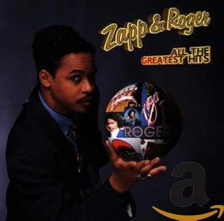ZAPP & ROGER - Zapp & Roger - All the Greatest Hits - Amazon.com Music