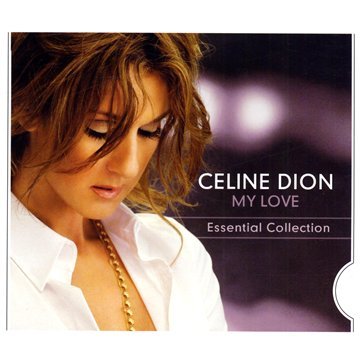 My Love Essential Collection: Multi-Artistes, Celine Dion, Multi ...