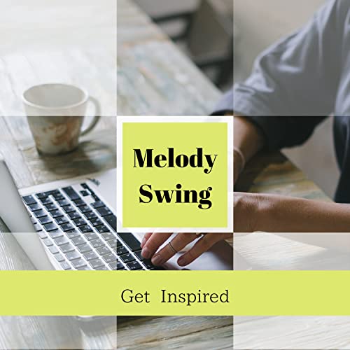 Amazon Music - Melody SwingのGet Inspired - Amazon.co.jp