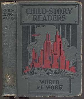 World at Work: Child-Story Readers: Frank Nugent Freeman: Amazon.com: Books