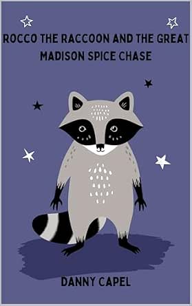 Amazon.com: Rocco the Raccoon and the Great Madison Spice Chase eBook ...