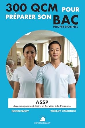 300 QCM pour préparer son BAC Pro ASSP (Accompagnement, Soins et ...