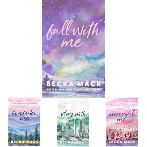 Becka Mack - The Complete Series (Consider Me, Play with Me, Unravel Me ...