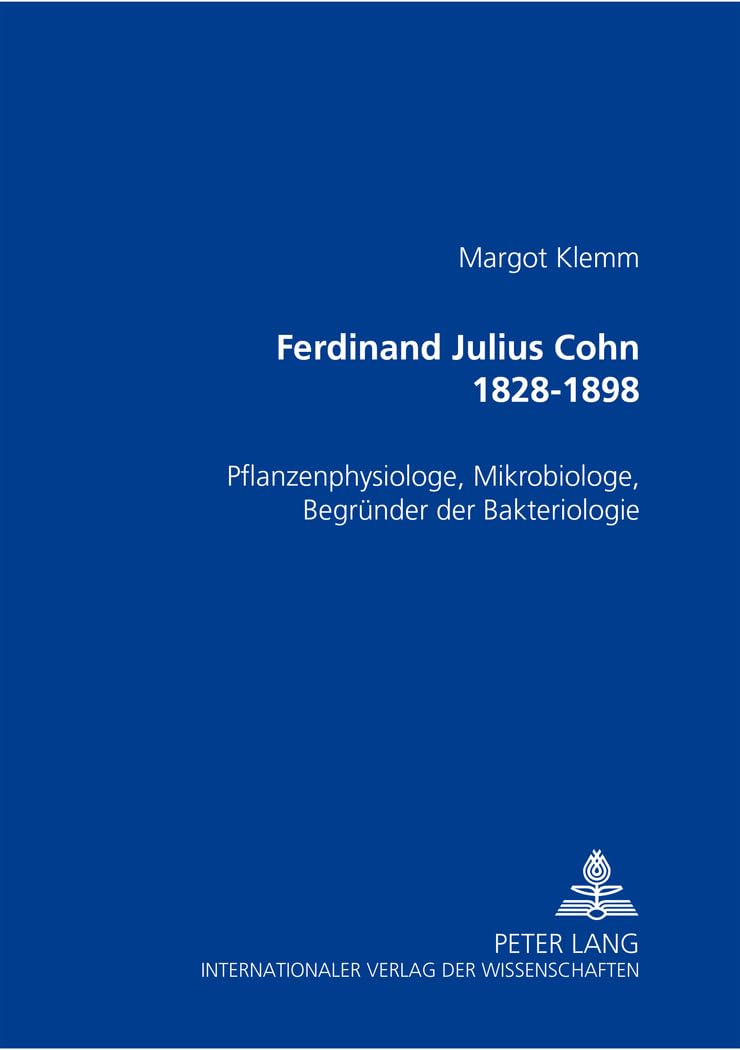 Amazon.com: Ferdinand Julius Cohn 1828-1898: Pflanzenphysiologe ...