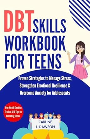 Amazon.com: DBT SKILLS WORKBOOK FOR TEENS 2024: Proven Strategies to ...