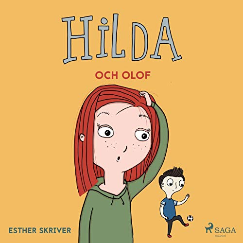 Hilda och Olof: Hildas värld 7 (Audio Download): Esther Skriver, Malin ...