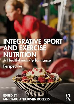 Integrative Sport and Exercise Nutrition: A Health-Feeds-Performance ...