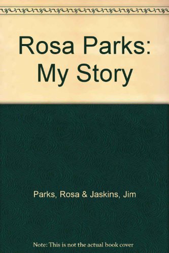 Amazon.com: Rosa Parks: My Story: 9780590465380: Parks, Rosa & Jaskins ...
