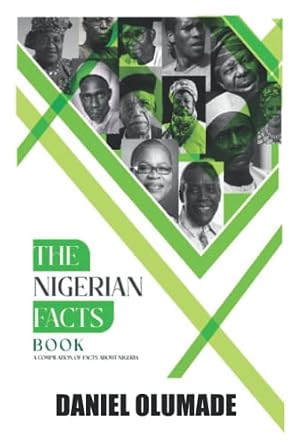 The Nigerian Facts Book: A Compilation of Facts about Nigeria: Olumade ...
