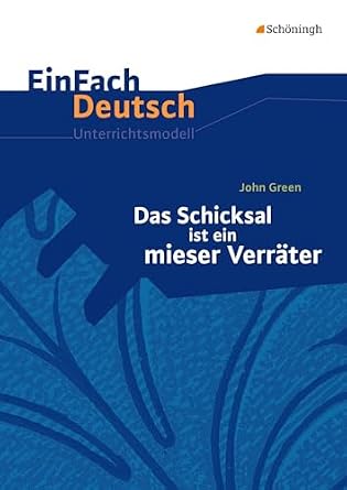 Das Schicksal ist ein mieser Verräter. EinFach Deutsch ...