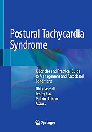 Postural Tachycardia Syndrome: A Concise and Practical Guide to ...