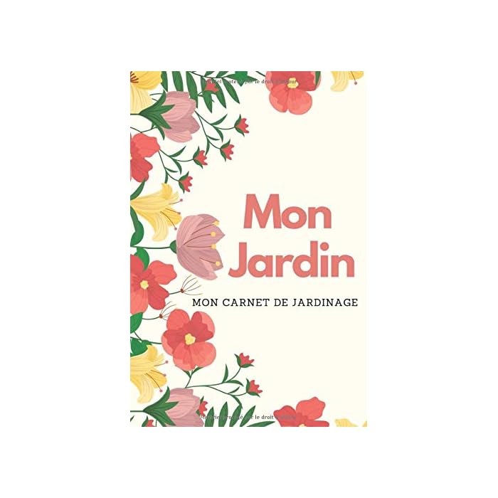 Buy Mon Jardin Mon Carnet de Jardinage: Carnet de bord du Jardinier à ...