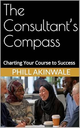 Amazon.com: The Consultant’s Compass: Charting Your Course to Success ...