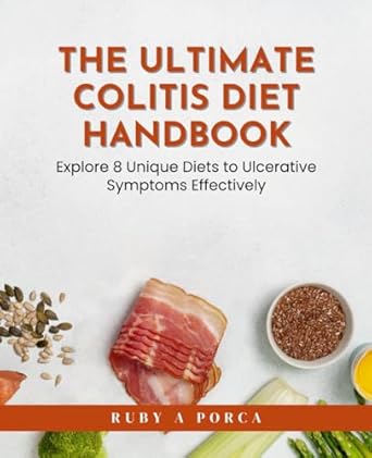 The Ultimate Colitis Diet Handbook: Explore 8 Unique Diets to ...