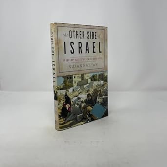 The Other Side of Israel: My Journey Across the Jewish/Arab Divide ...