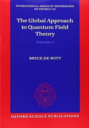 Amazon.com: The Global Approach to Quantum Field Theory (International ...