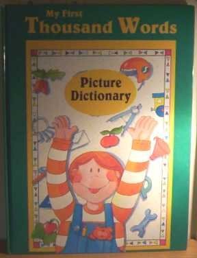 My First Thousand Words: Picture Dictionary: unknown author ...