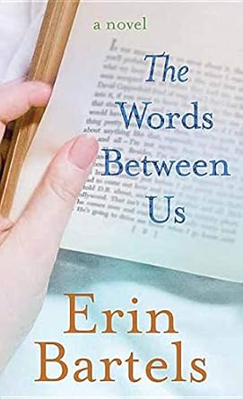 The Words Between Us: Bartels, Erin: 9781643583952: Amazon.com: Books