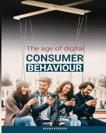 The age of digital Consumer Behavior: Amazon.co.uk: Diamantstein, Michael: 9798352792209: Books