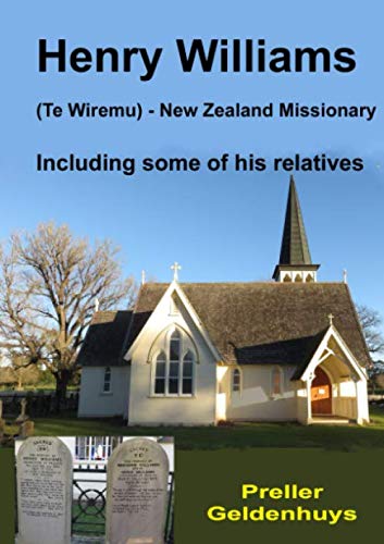 Henry Williams (Te Wiremu): - New Zealand Missionary (New Zealand ...