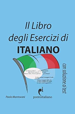 Il Libro degli Esercizi di Italiano (Io Parlo Italiano) (Italian ...