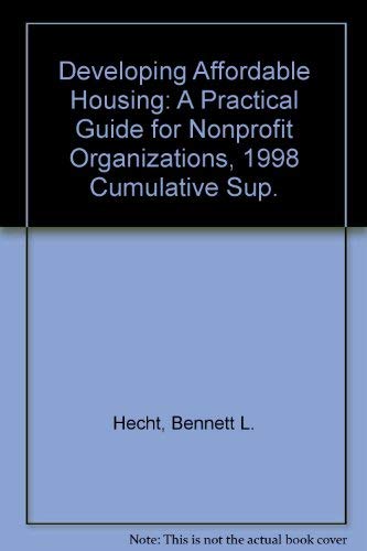 Developing Affordable Housing, 1998 Cumulative Supplement: A Practical ...