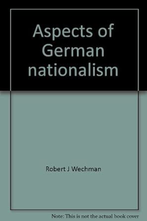 Aspects of German nationalism: A short introduction: Wechman, Robert J ...