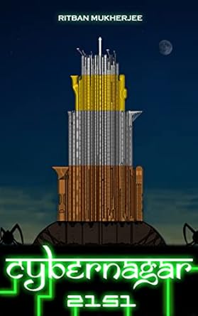 Amazon.com: Cybernagar 2151 eBook : Mukherjee, Ritban : Kindle Store