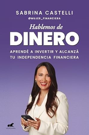 Amazon.com: Hablemos de dinero: Aprendé a invertir y alcanzá tu ...