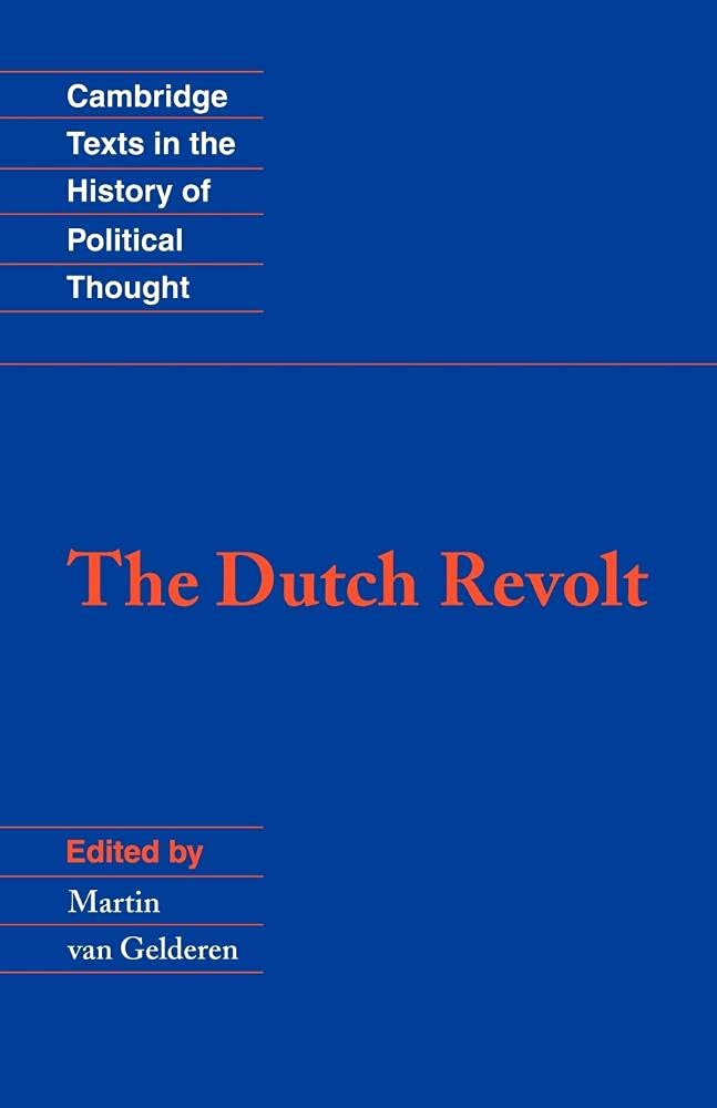 Amazon.com: The Dutch Revolt (Cambridge Texts in the History of ...