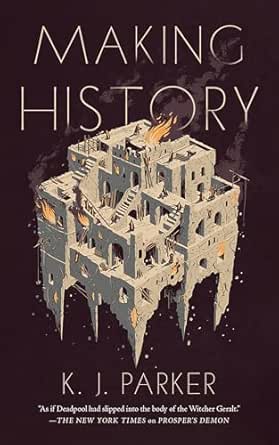 Making History eBook : Parker, K. J.: Amazon.co.uk: Kindle Store