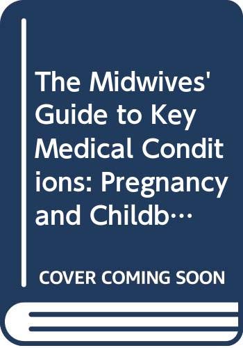 The Midwives' Guide to Key Medical Conditions : Linda Wylie: Amazon.in ...