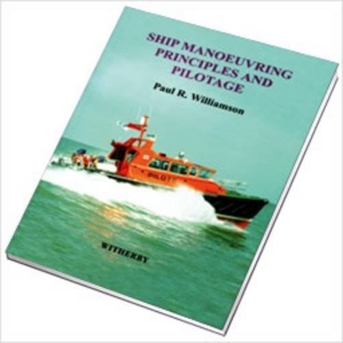 Ship Manoeuvring Principles and Pilotage: Amazon.co.uk: Williamson ...