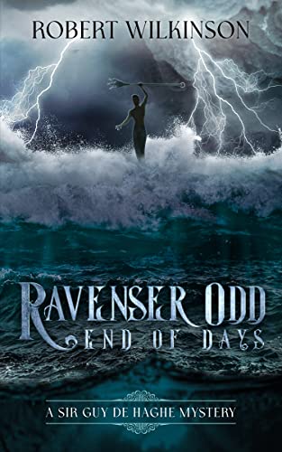 Ravenser Odd- End of Days: A Sir Guy de Haghe Mystery eBook : Wilkinson ...