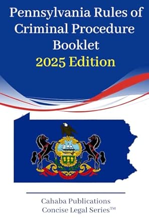 Pennsylvania Rules of Criminal Procedure Booklet: Publications, Cahaba ...