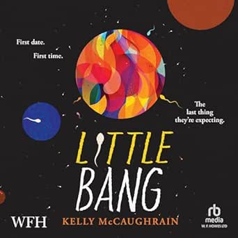 Amazon.co.jp: Little Bang (Audible Audio Edition): Kelly McCaughrain, Myles Milliken, Saoirse ...