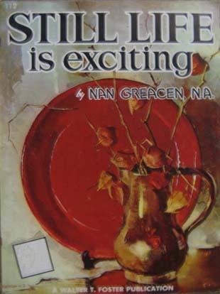 Set of Five - 'Still Life is Exciting' by Nan Greacen; 'Art Secrets and ...