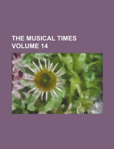 The Musical Times Volume 14 : Amazon.in: Books