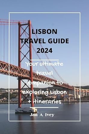 Amazon | Lisbon travel guide 2024: Your ultimate travel companion to ...