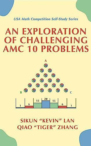 Amazon.com: An Exploration of Challenging AMC 10 Problems: USA Math ...