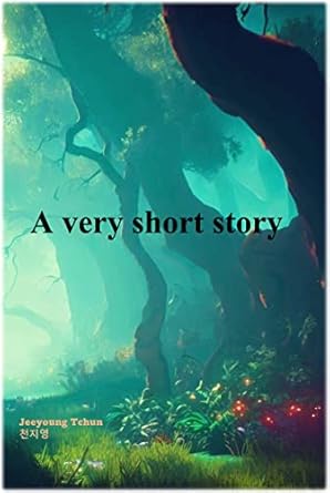Amazon.com: A very short story eBook : Tchun, JeeYoung: Kindle Store
