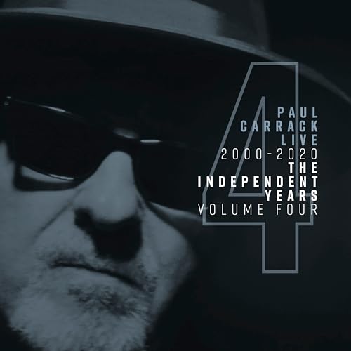 Paul Carrack Live: The Independent Years, Vol. 4 (2000 - 2020) von Paul ...