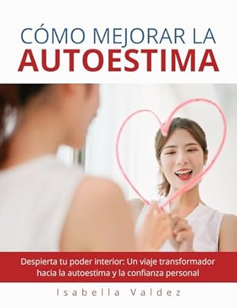 Amazon.co.jp: Cómo mejorar la autoestima: Despierta tu poder interior ...