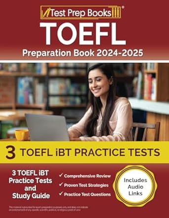 TOEFL Preparation Book 2024-2025: 3 TOEFL iBT Practice Tests and Study ...