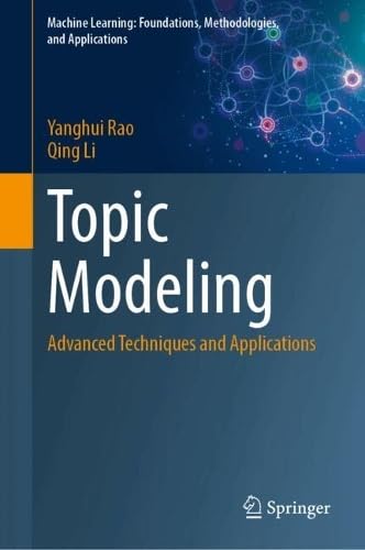 Amazon | Topic Modeling: Advanced Techniques and Applications (Machine Learning: Foundations ...